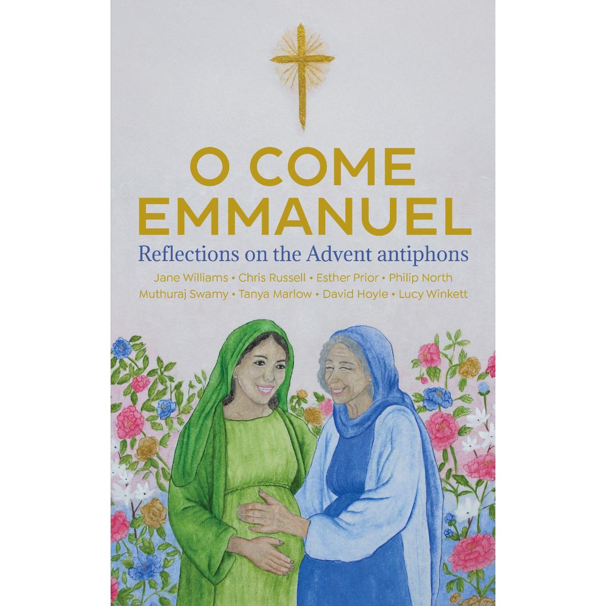O Come Emmanuel - Reflections on the Advent Antiphons, by Various ...