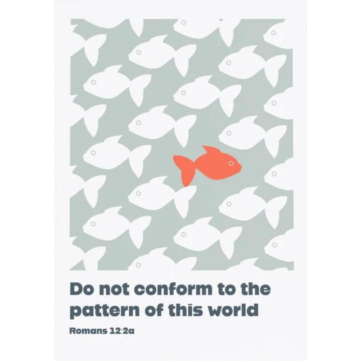 Do Not Conform To The Pattern Of This World - Grey Unframed Poster ...