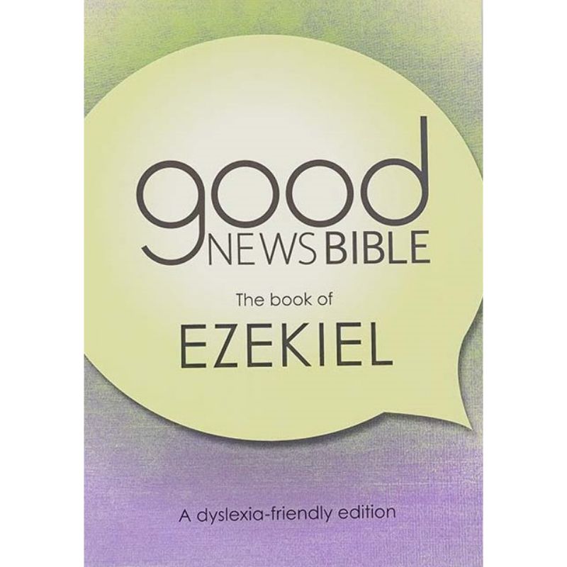 Dyslexia Friendly Good News Bible - The Book of Ezekiel, by Bible ...