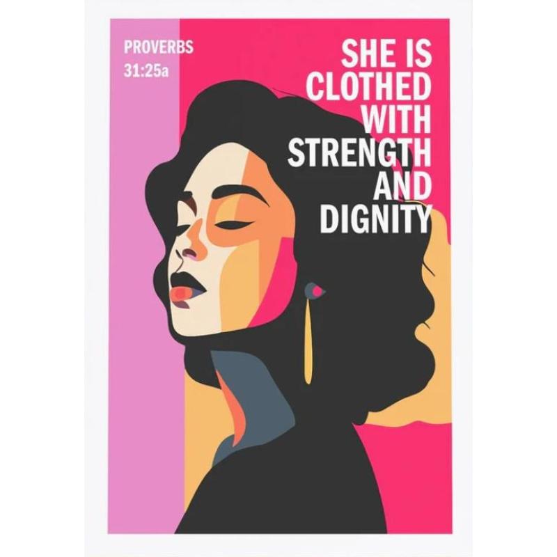 She Is Clothed With Strength And Dignity - Pink Unframed Poster Print ...