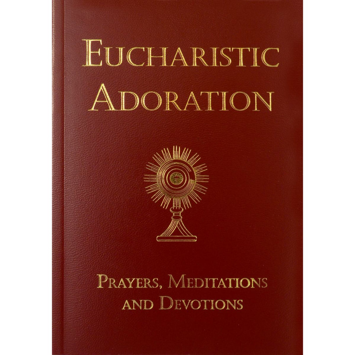 Eucharistic Adoration - Gift Edition Prayer Book, by CTS ...