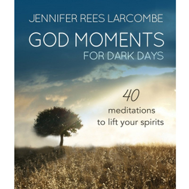 God Moments for Dark Days, by Jennifer Rees Larcombe | Prayer Books ...