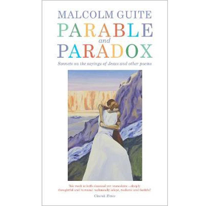 Parable and Paradox, by Malcolm Guite | Christian Poetry | Christian ...